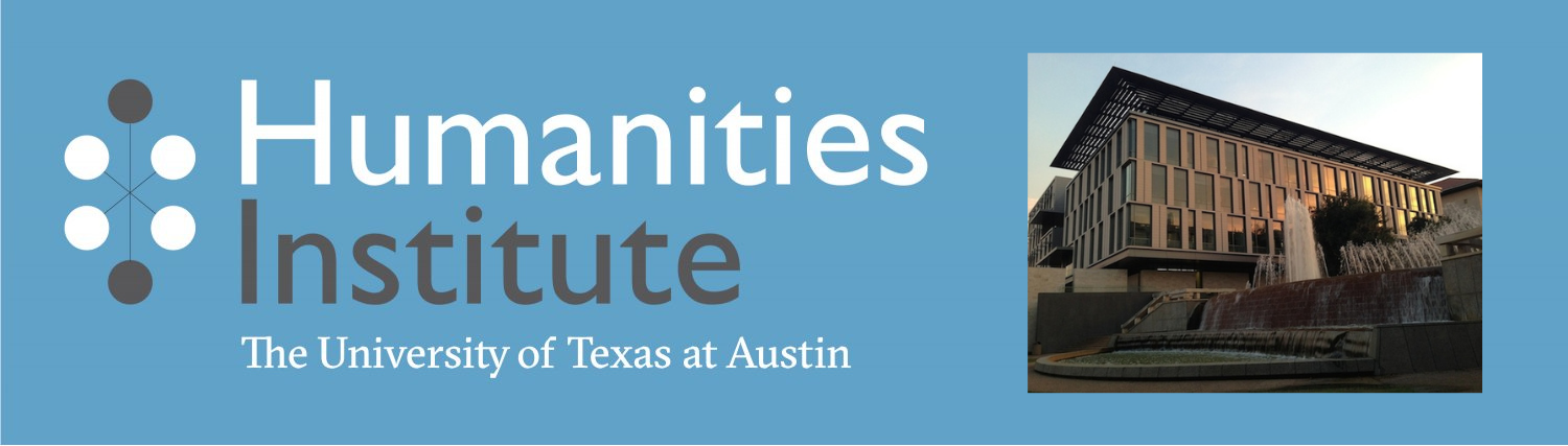 Humanities Institute | Liberal Arts | UT - Austin